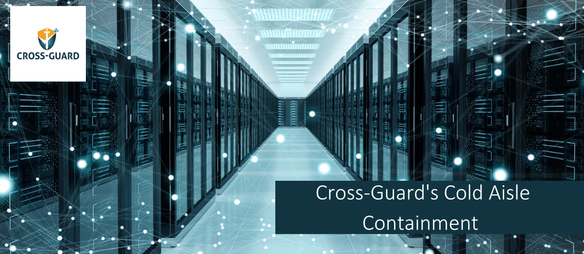 Cross-Guard's Coolgenic Cold Aisle Containment: Everything you need to ...