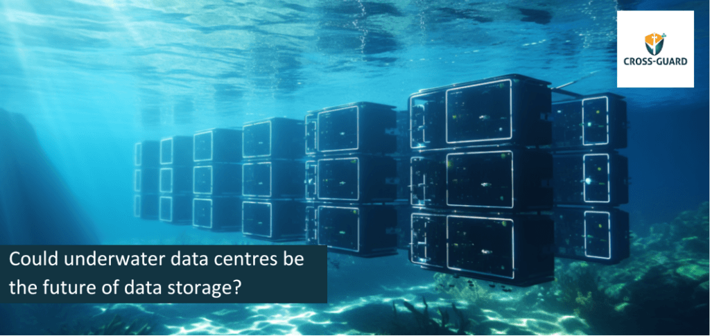 Could Underwater Data Centres Be the Future of Data Storage? - Cross-Guard