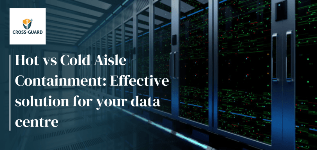 Hot vs Cold Aisle Containment: Effective solution for your data centre ...