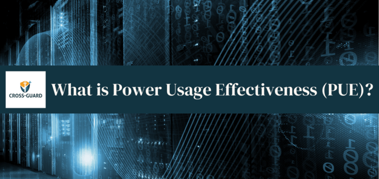 What is Power Usage Effectiveness (PUE)? - Cross-Guard